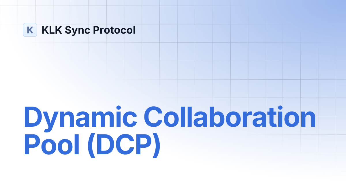 Dynamic Collaboration Pool (DCP) | KLK Sync Protocol