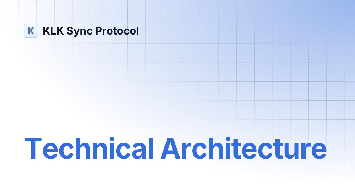 Technical Architecture | KLK Sync Protocol